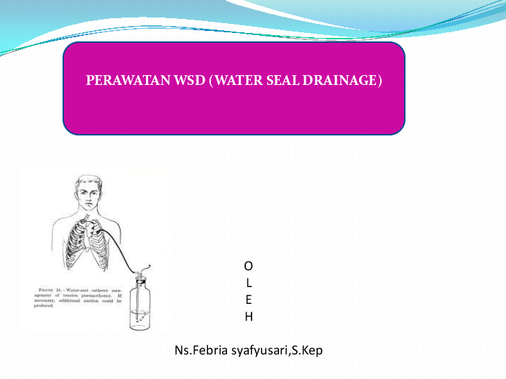 (PPT) PERAWATAN WSD WATER SEAL DRAINAGE