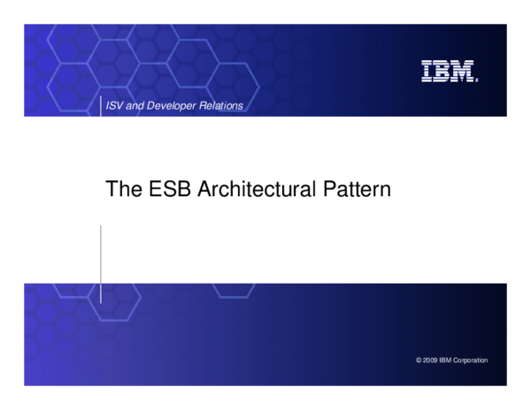 (PDF) 2009 IBM Corporation The ESB Architectural Pattern