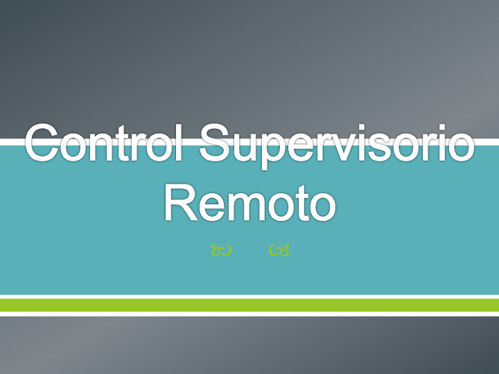 (PPT) Control supervisorio remoto presentacion