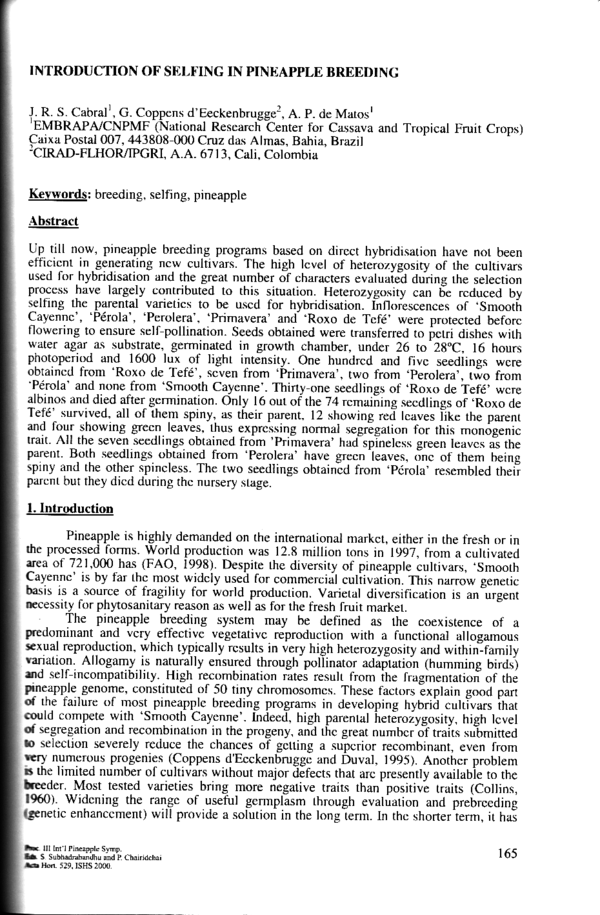 Introduction of selfing in pineapple breeding.
