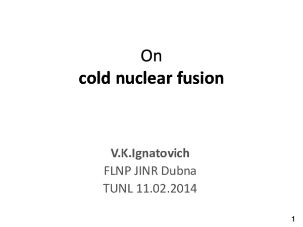 (PPT) On cold nuclear fusion (presentation in TUNL, North Caroline)