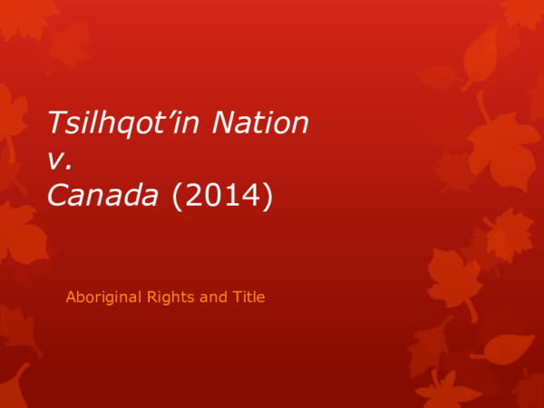 (PPT) Aboriginal Title Case (Tsilhqot'in)