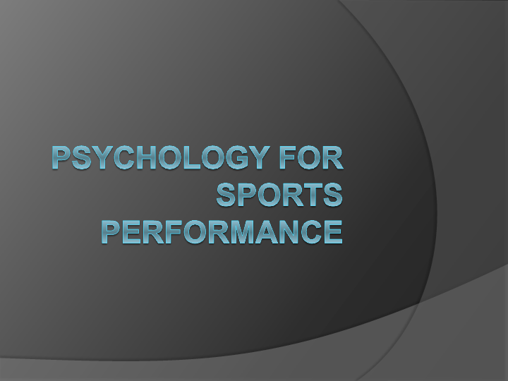 (PPT) Psychology for Sports Performance