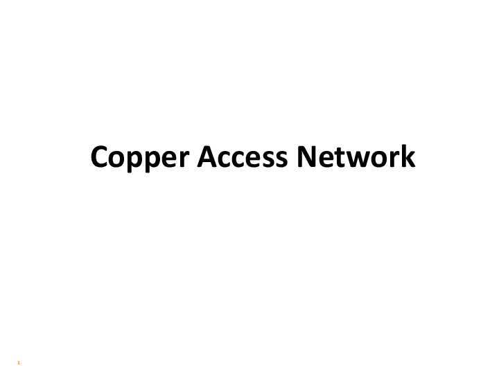 (PDF) Copper Access Network INTRODUCTION TO TELECOMMUNICATION NETWORK