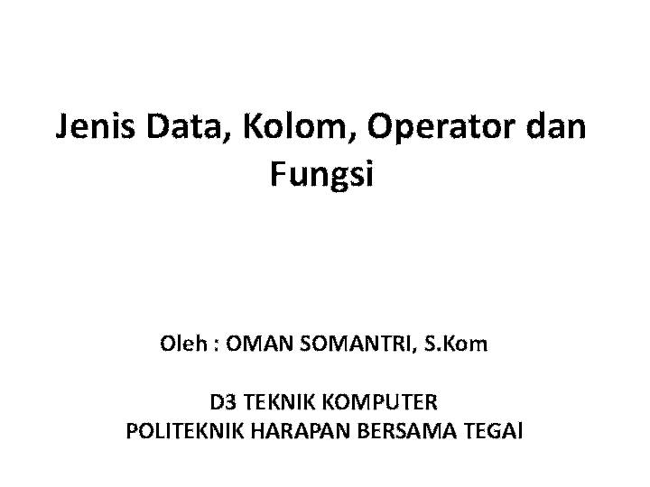 (PPT) 2- Jenis Data, Kolom, Operator dan Fungsi