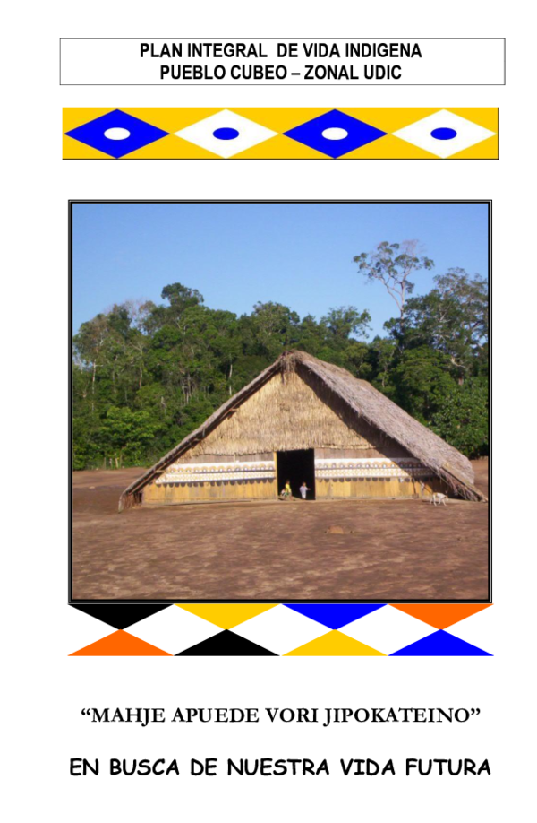 (PDF) PLAN INTEGRAL DE VIDA INDIGENA PUEBLO CUBEO – ZONAL UDIC "MAHJE ...