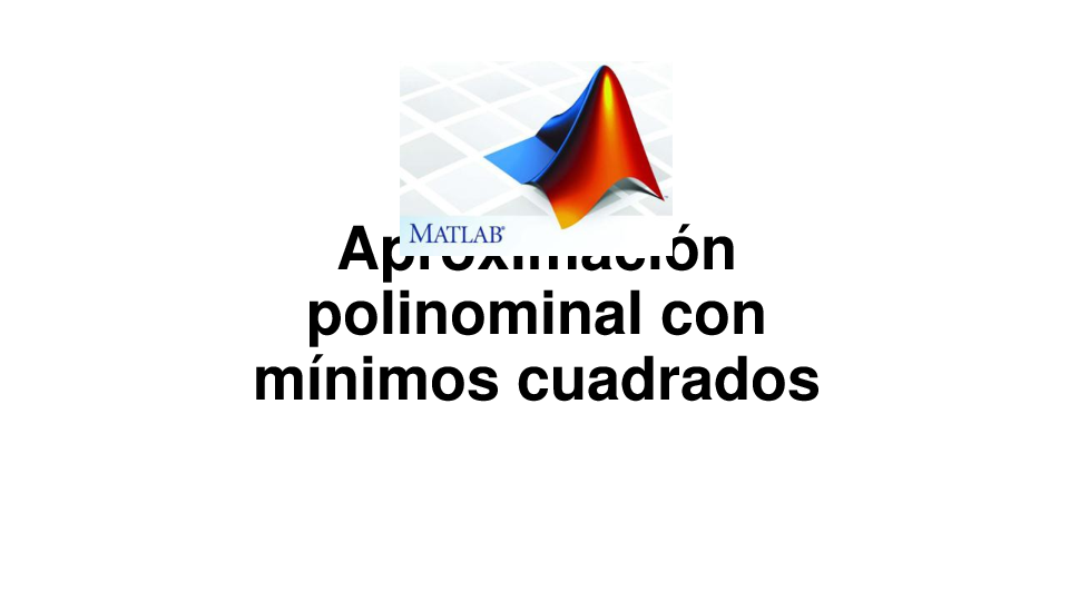 (PPT) Aproximacion polinomial y multilineal con minimos cuadrados