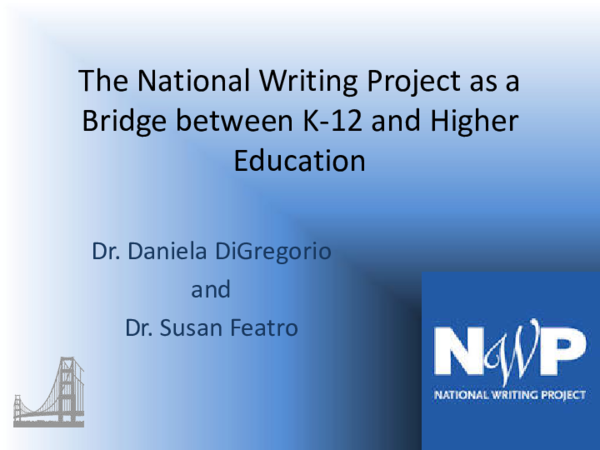 (PPT) The National Writing Project as a Bridge between K-12 and Higher ...