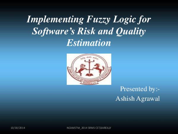 (PPT) Implementing Fuzzy Logic for Software’s Risk and Quality Estimation | Ashish Agrawal ...