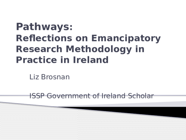 (PPT) 'Pathways: Reflections on Emancipatory Research Methodology in ...
