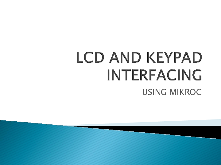Ppt Micro C Tutorial For Lcd And Keypad Interfacing