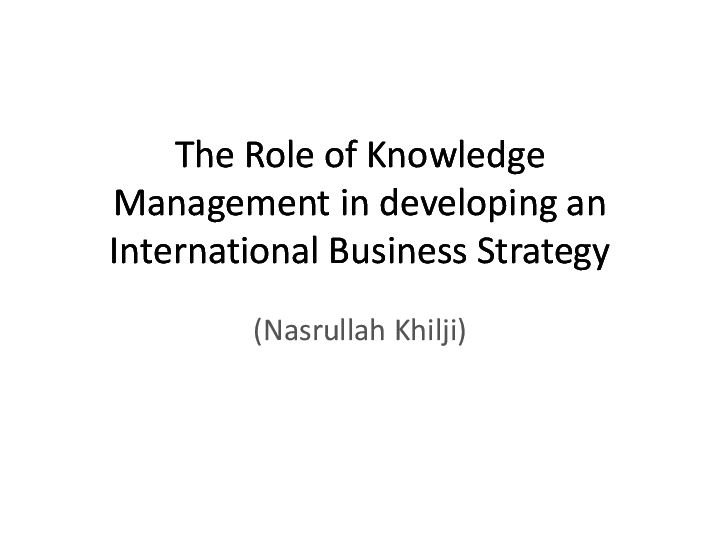 PPT The Role Of Knowledge Management In Developing An International Business Strategy ppt-the-role-of-knowledge-management-in-developing-an-international-business-strategy