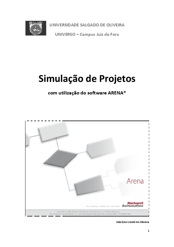 O primeiro passo para construir um modelo em um simulador como o Arena ...