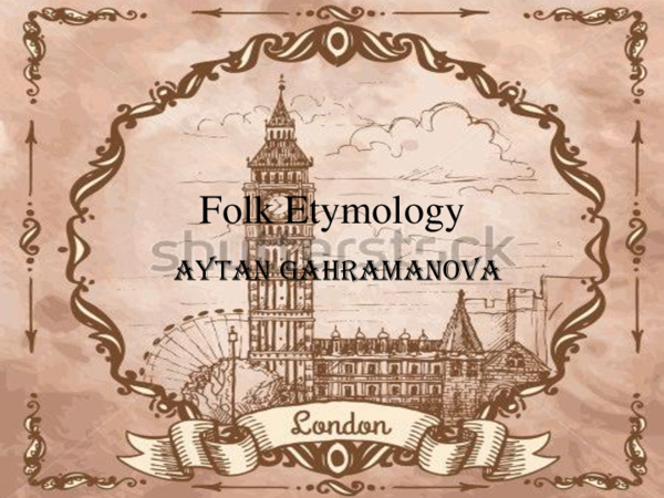 (PPT) Folk etymology of the English language