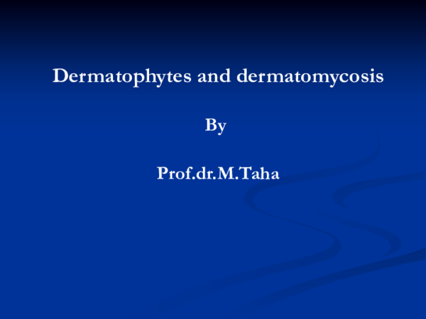 (PPT) Dermatophytes and dermatophytosis