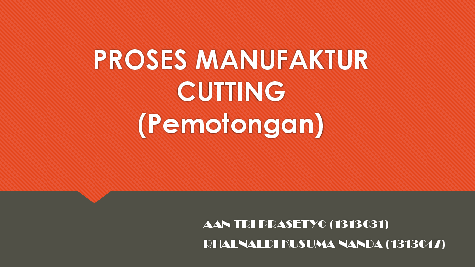 (PPT) PROSES MANUFAKTUR (CUTTING)