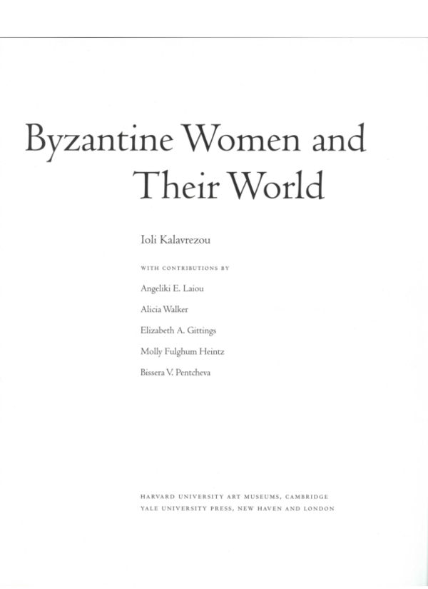 "Women in the Visual Record of Byzantium" in Byzantine Women and their ...