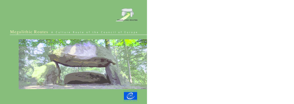 The European Route of Megalithic Culture: Pathways to Europe’s earliest ...