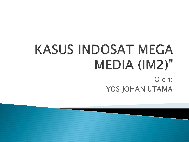 KRONOLOGIS KASUS INDOSAT MEGA MEDIA IM2