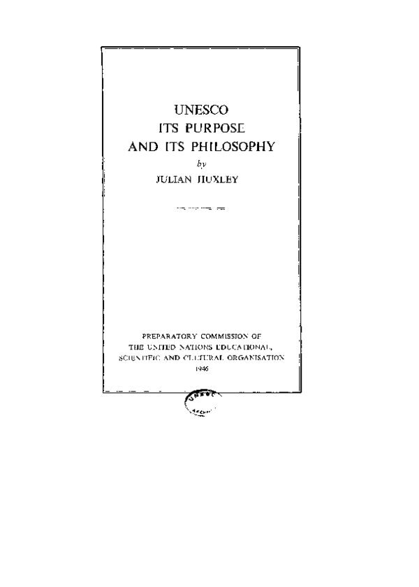 UNESCO ITS PURPOSE AND ITS PHILOSOPHY