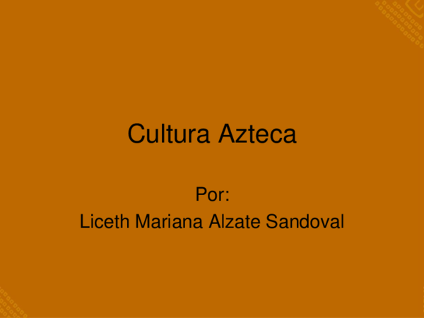 (PPT) Presentacion cultura azteca 20141105