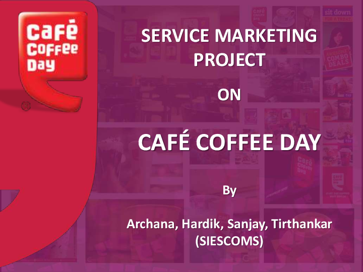 (PDF) SERVICE MARKETING PROJECT ON CAFÉ COFFEE DAY