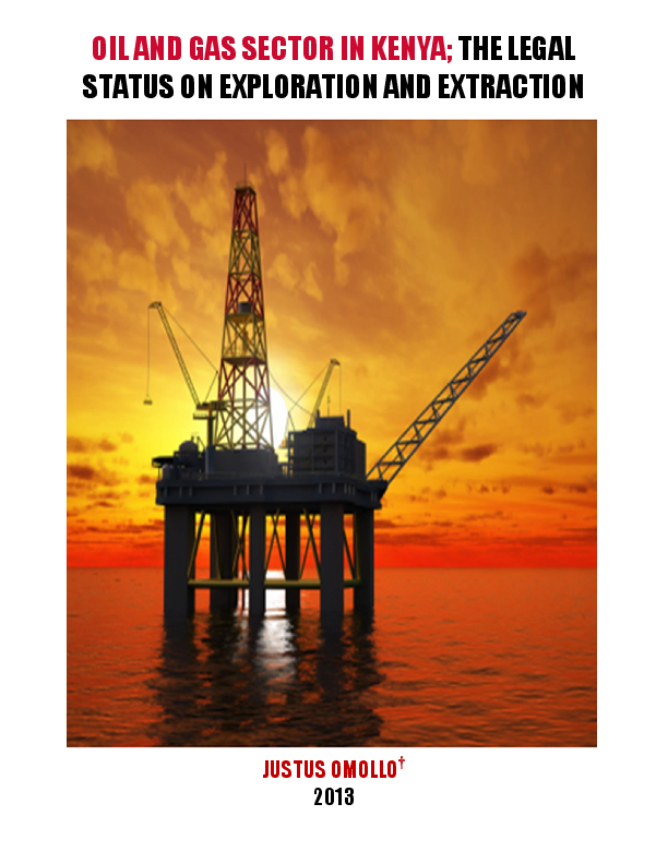 (PDF) OIL AND GAS SECTOR IN KENYA; THE LEGAL STATUS ON EXPLORATION AND ...