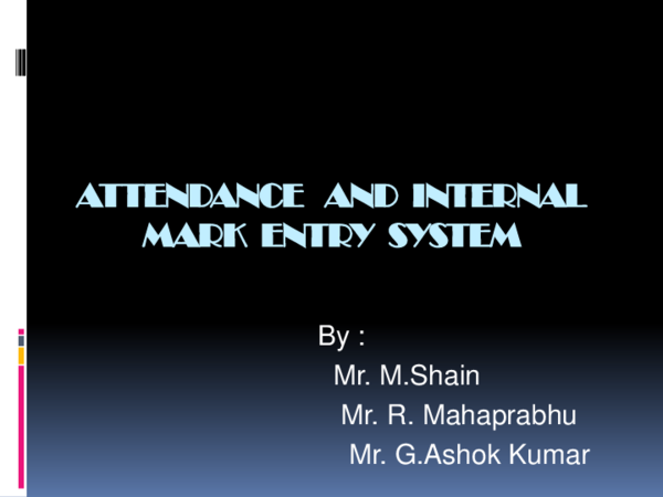 (PPT) Attendance AND INTERNAL MARK ENTRY SYSTEM