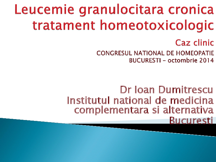 (PPT) Leucemie tratament homeotoxicologic Caz clinic