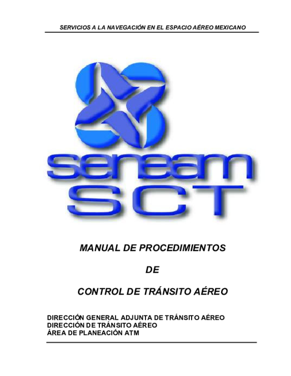 SERVICIOS A LA NAVEGACIÓN EN EL ESPACIO AÉREO MEXICANO MANUAL DE PROCEDIMIENTOS DE CONTROL DE ...