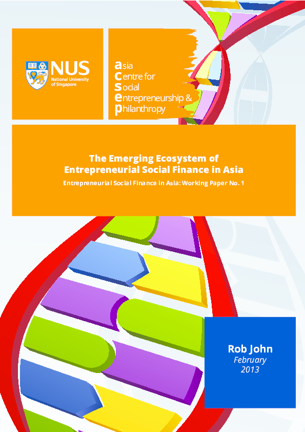 The Emerging Ecosystem of Entrepreneurial Social Finance in Asia (2013)