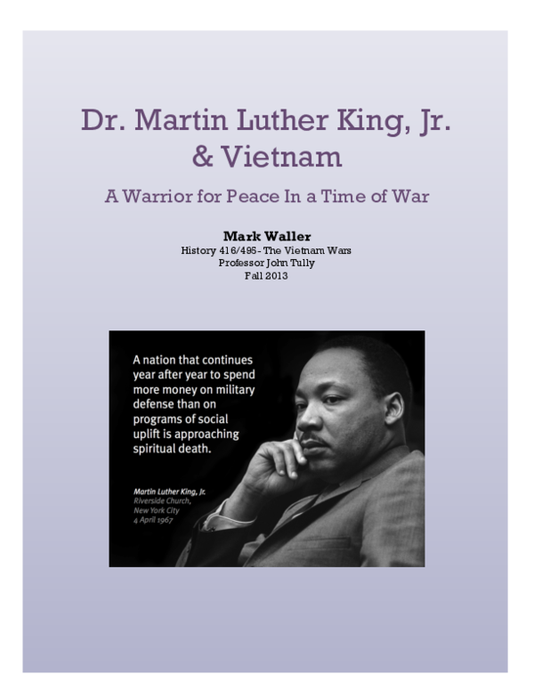 Dr. Martin Luther King, Jr. & Vietnam A Warrior for Peace In a Time of War
