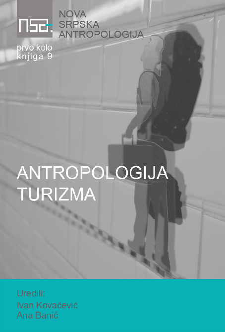 (PDF) Antropologija turizma. Nova srpska antropologija knj.9. Uredili Ivan Kovačević i Ana Banić