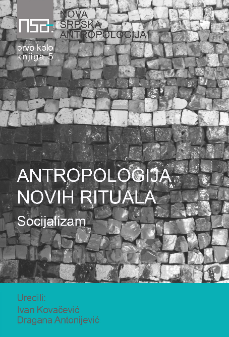 (PDF) Antropologija novih rituala. Socijalizam. Nova srpska antropologija, knj.5. Uredili Ivan ...