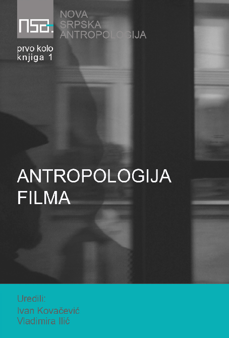 (PDF) Antropologija filma. Nova srpska antropologija. Knj.1 Uredili Ivan Kovačević i Vladimira Ilić