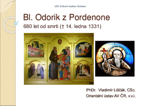 Bl. Odorik z Pordenone - 680 let od smrti († 14. ledna 1331 ...