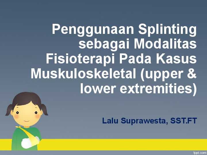 (PPT) Penggunaan splinting