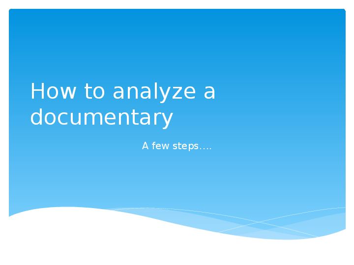 (PPT) How to analyze a documentary