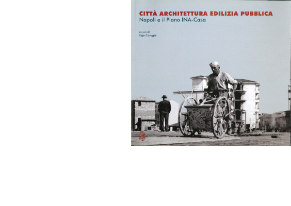 (PDF) Città Architettura Edilizia pubblica. Napoli e il Piano INA-Casa