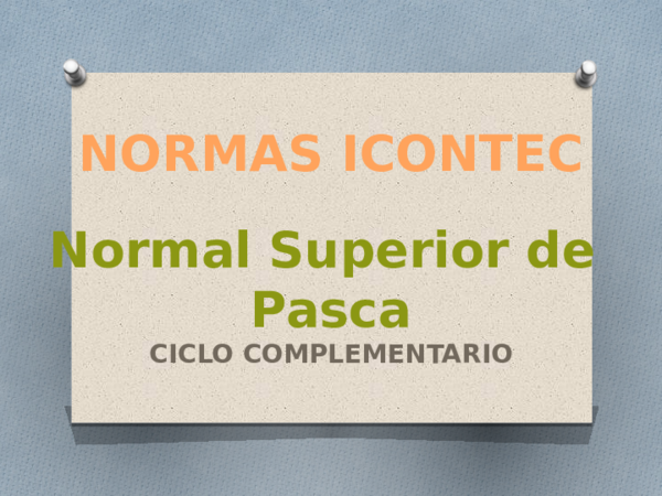 (PPT) Normas icontec 2013-pasca si