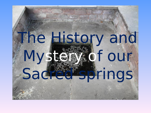 (PPT) The History and Mystery of Our Sacred Springs