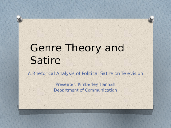 (PPT) Genre Theory and Satire: A Rhetorical Analysis of Political ...