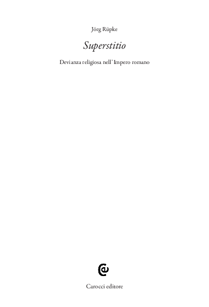 (PDF) 2014 - Superstitio: Devianza religiosa nell’Impero romano. Trad ...