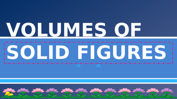 (PPT) VOLUMES OF SOLID FIGURES