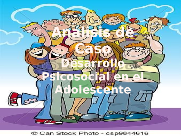(PPT) Desarrollo psicosocial del Adolescente a través de un ejemplo