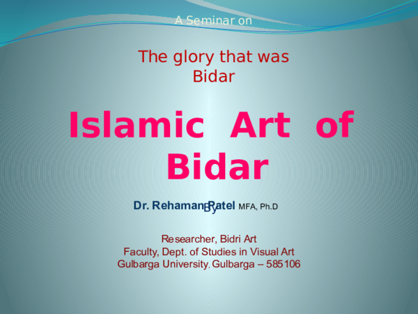(PPT) Islamic Art of Bidar, The glory that was Bidar