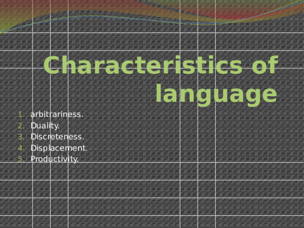 (PPT) characteristics of language