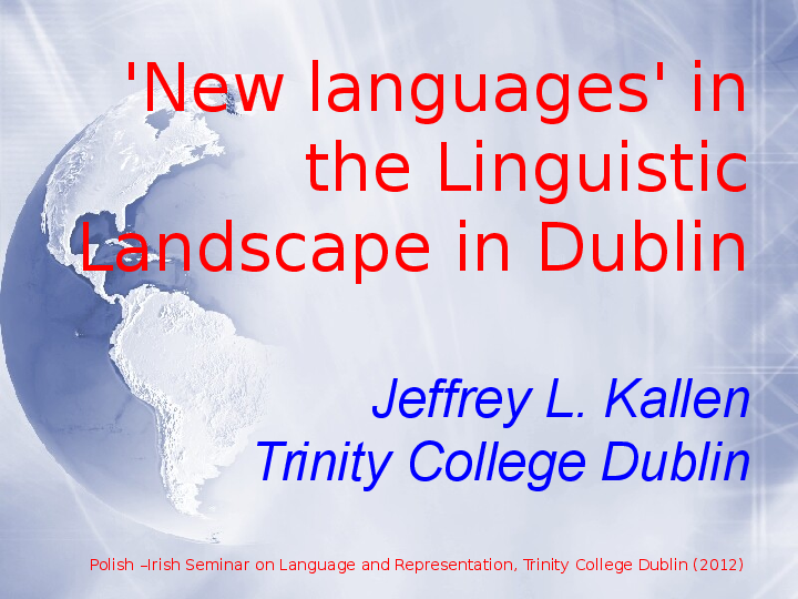 (PPT) 'New Languages' in the Linguistic Landscape in Dublin (2012)
