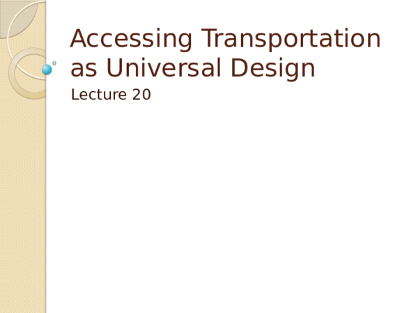 (PPT) Exploring Access to Transportation and Universal Design