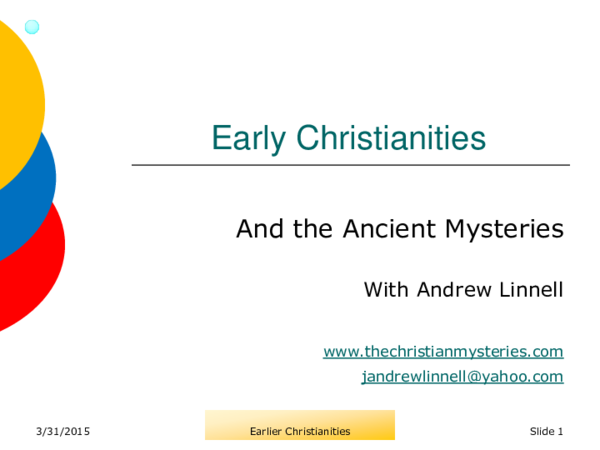 (PDF) Early Christianities and the Ancient Mysteries - lecture slides (pdf)